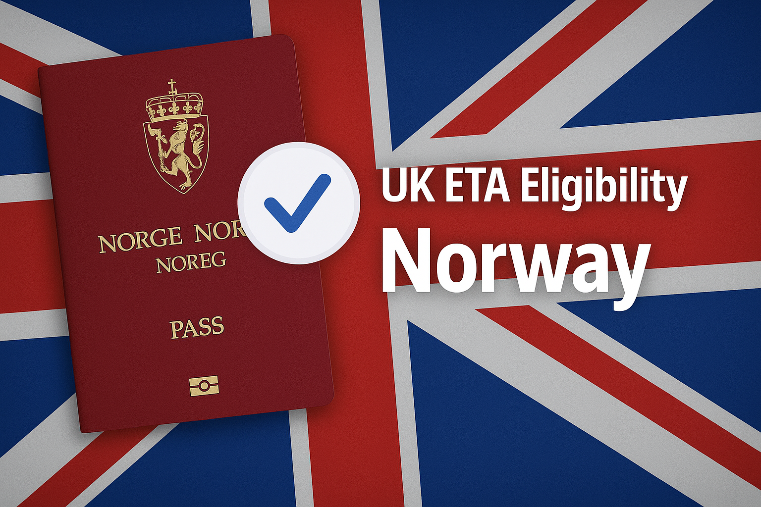 Norwegian Citizens & UK ETA: Eligibility & Guide