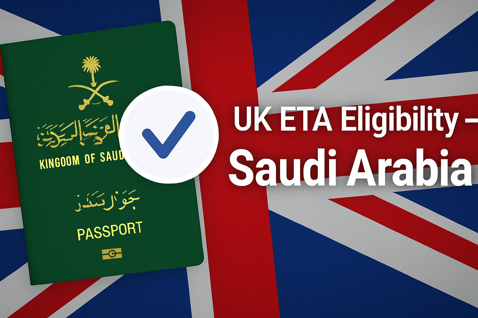 UK ETA Requirements & Eligibility for Saudi Citizens