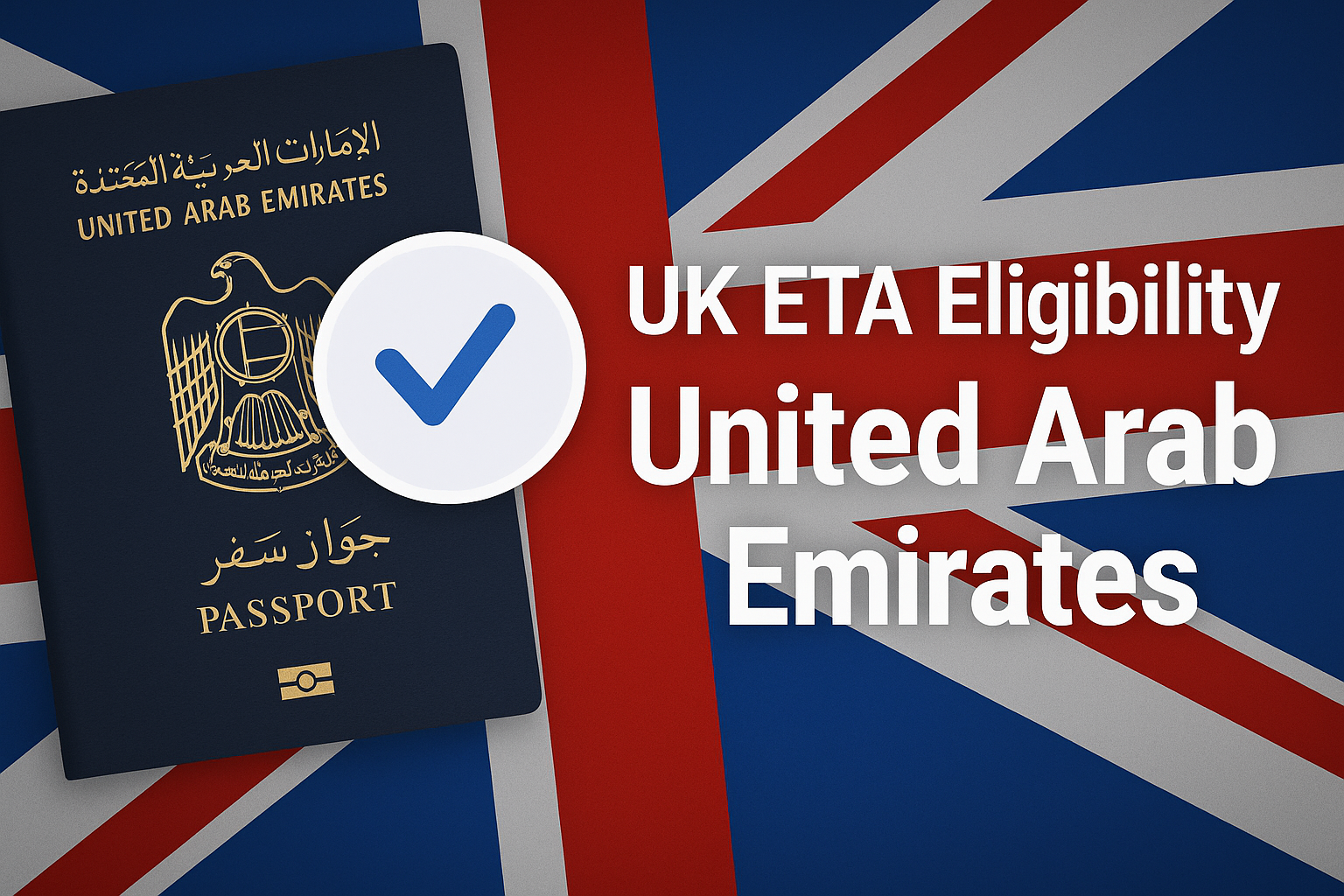 UK ETA Requirements & Eligibility for UAE Citizens